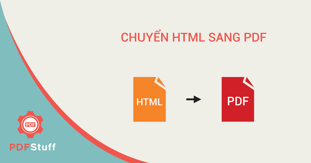 Chuyển HTML sang PDF - Chuyển đổi file từ HTML, HTML5 sang PDF miễn phí