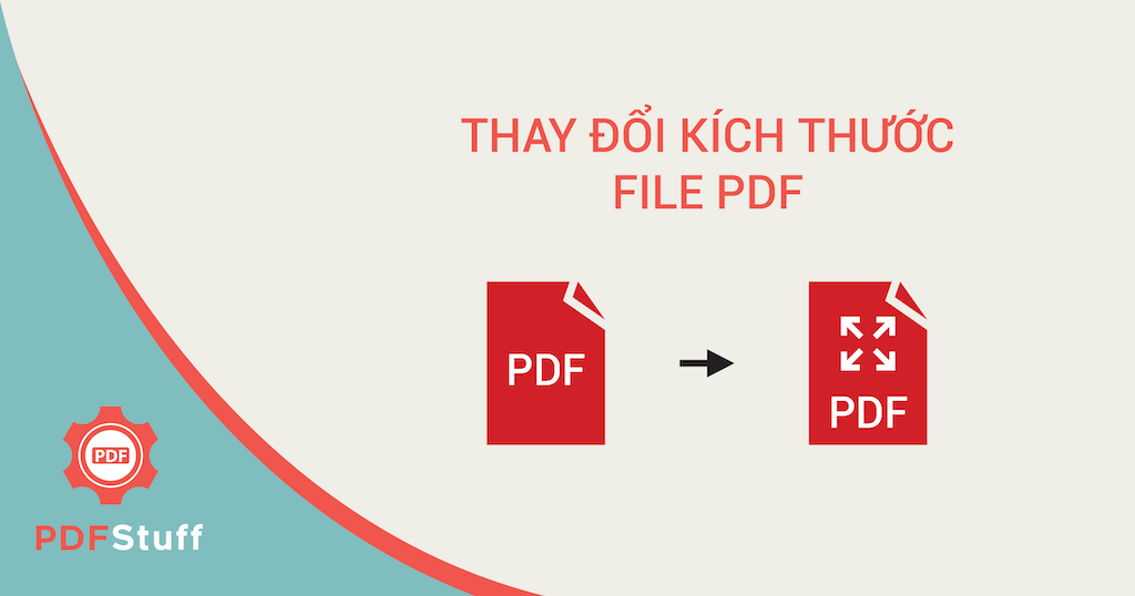 Thay đổi kích thước file PDF - Thay đổi kích cỡ trang PDF online miễn phí